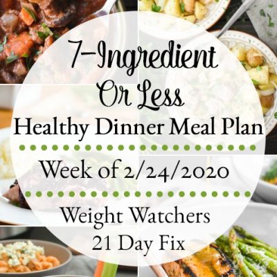 7-Ingredient or Less Healthy Dinner Meal Plan Week of 2/24/2020 - The ...